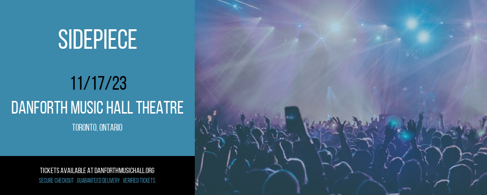 Sidepiece | Danforth Music Hall